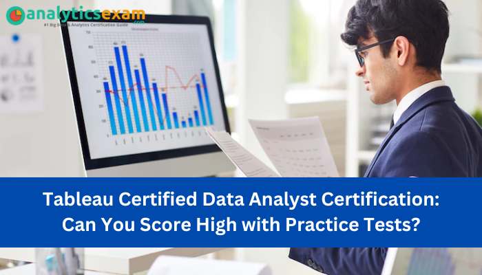 Tableau Certified Data Analyst with Practice Tests | AnalyticsExam Tableau Certified Data Analyst with Practice Tests | AnalyticsExam
